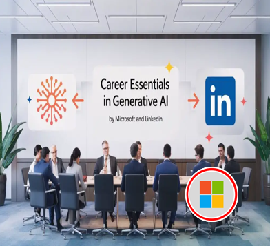 Career Essentials in Generative AI by Microsoft and LinkedIn | Digital Learning